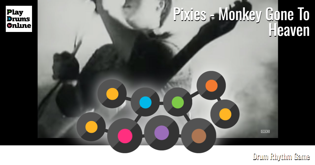 Pixies - Monkey Gone To Heaven Rhythm game drums. - Play drums online
