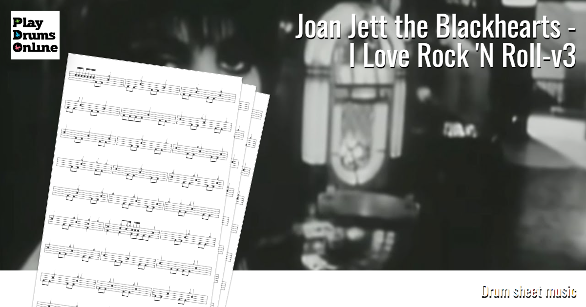 Joan Jett the Blackhearts - I Love Rock 'N Roll-v3 drum sheet - Play ...