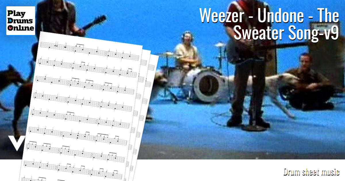Weezer - Undone - The Sweater Song-v9 drum sheet - Play drums online
