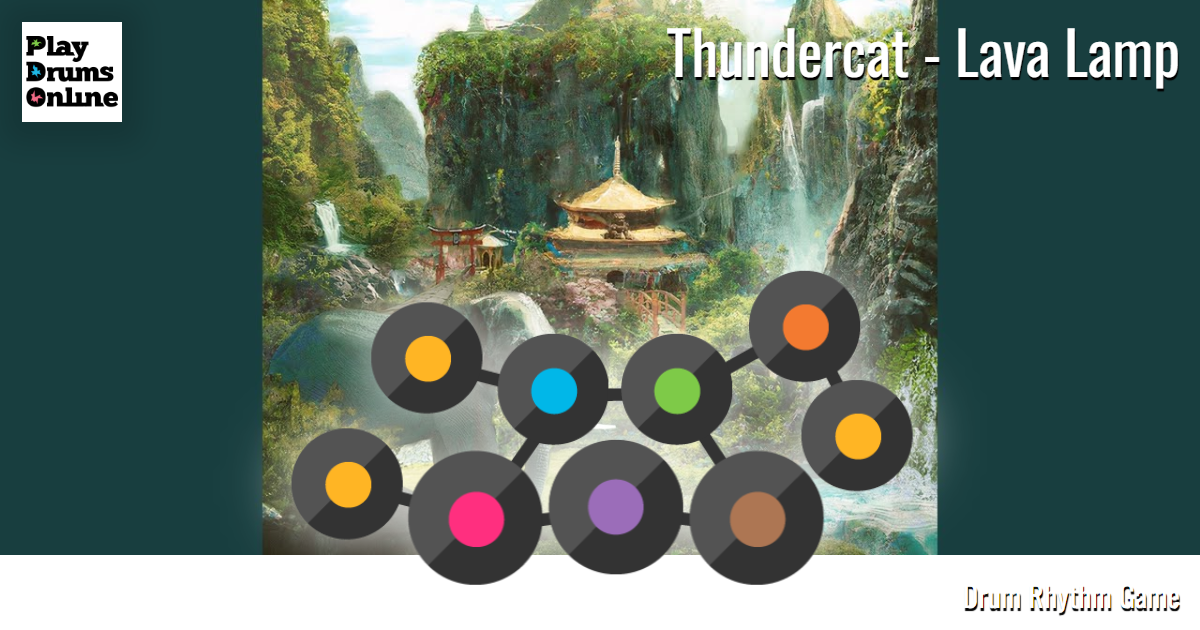 Thundercat - Lava Lamp Rhythm game drums. - Play drums online