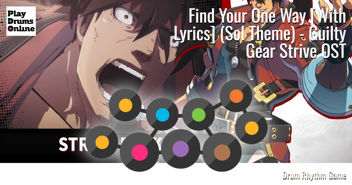 Find Your One Way With Lyrics Sol Theme Guilty Gear Strive Ost