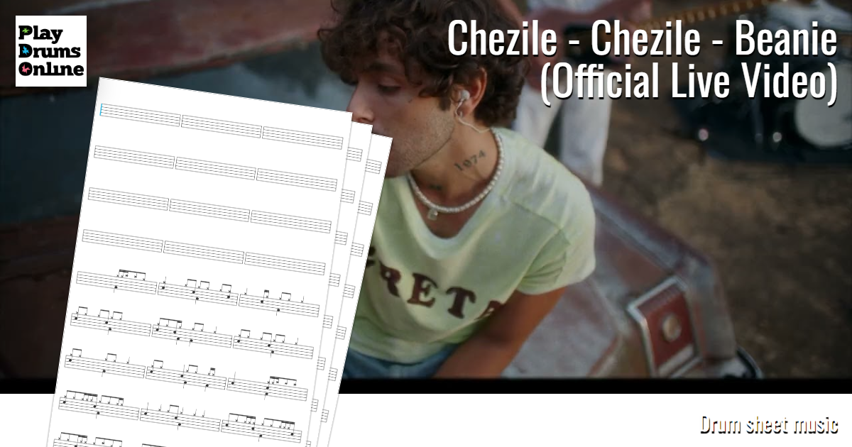 Chezile - Chezile - Beanie (Official Live Video) drum sheet - Play ...