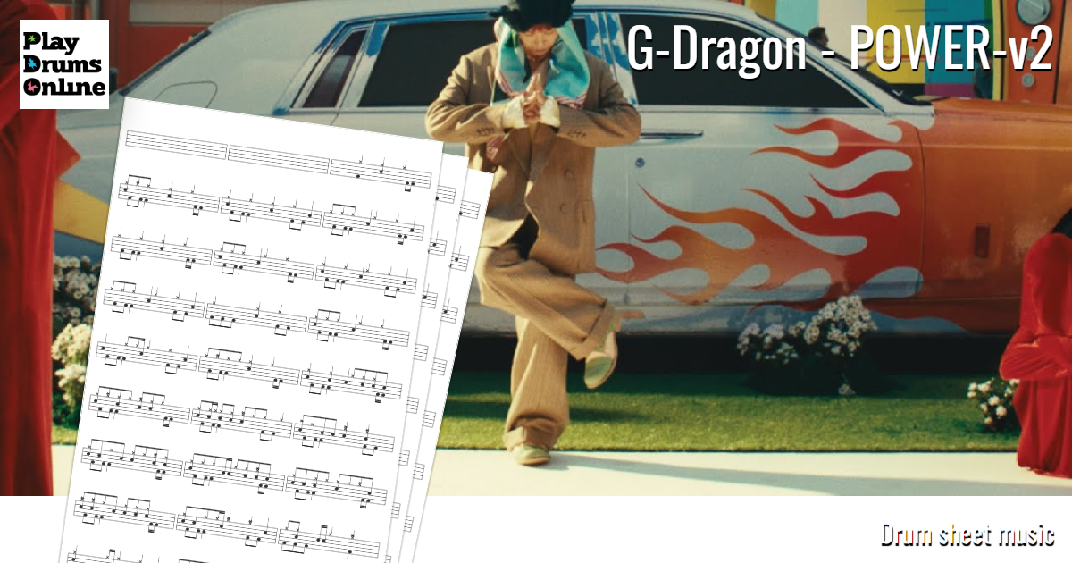 G-Dragon - POWER-v2 - interactive drum sheet music - Play drums online