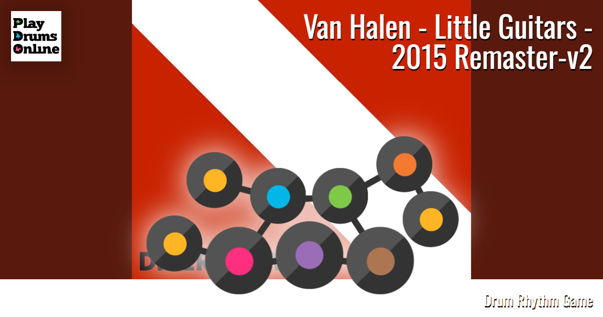 Van Halen - Little Guitars - 2015 Remaster-v2 Rhythm game drums. - Play ...