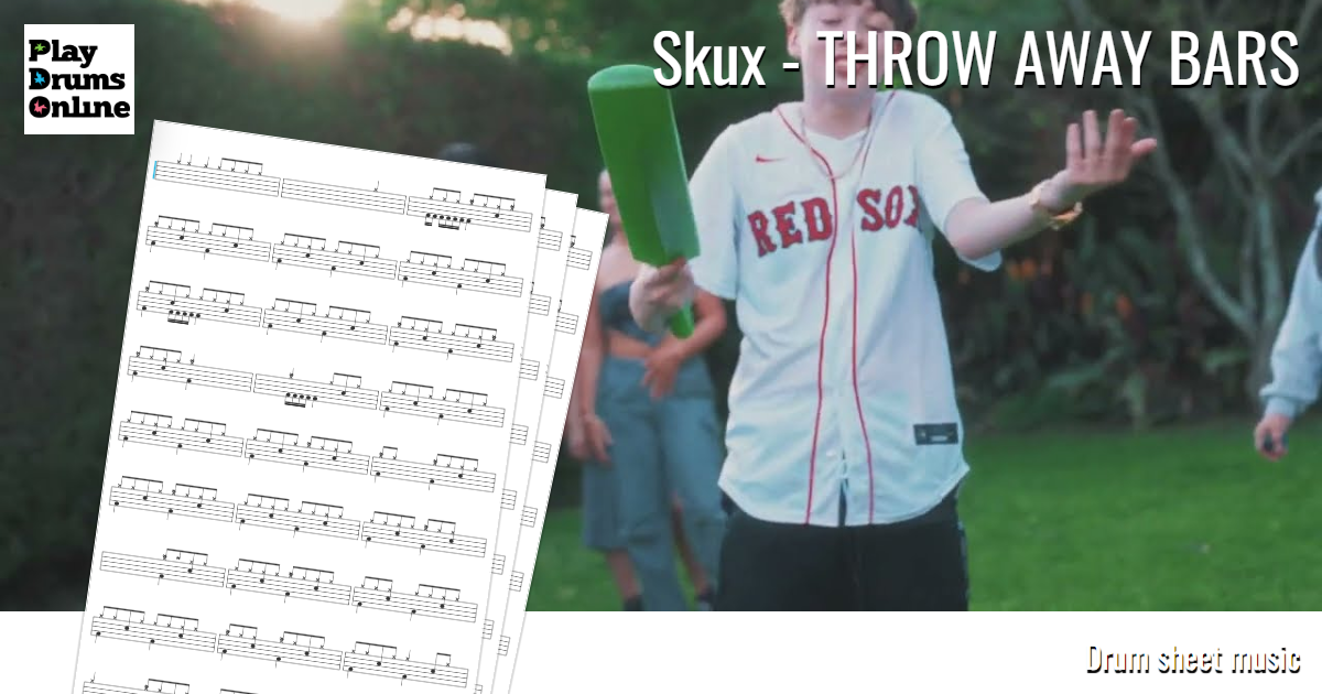 Skux - THROW AWAY BARS drum sheet - Play drums online
