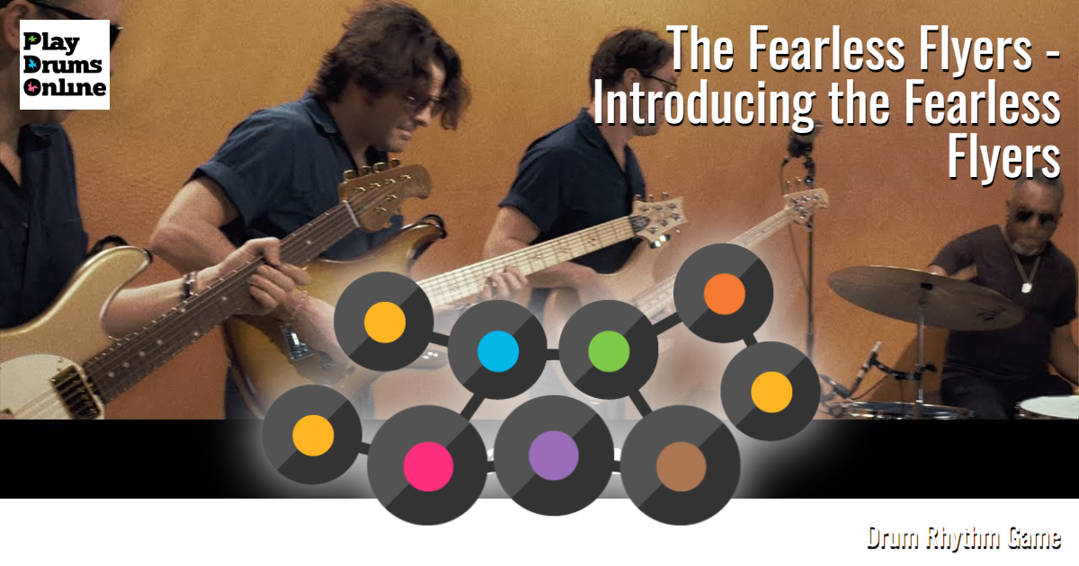 The Fearless Flyers - Introducing the Fearless Flyers Rhythm game drums ...