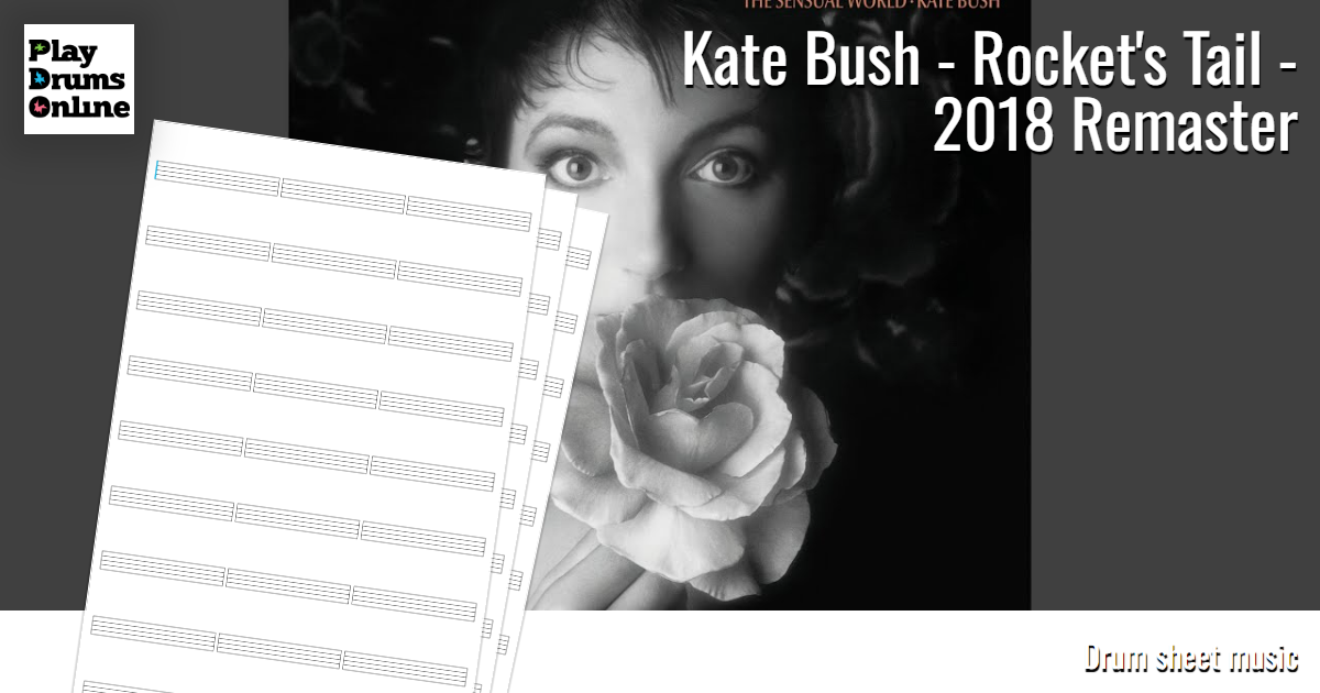 Kate Bush - Rocket's Tail - 2018 Remaster - interactive drum sheet ...