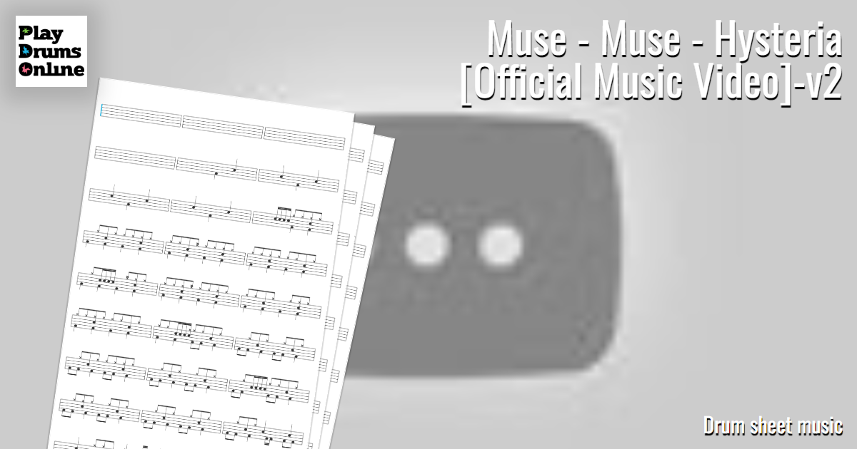 Muse - Muse - Hysteria [Official Music Video]-v2 drum sheet - Play ...