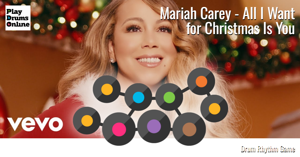 Mariah Carey - All I Want for Christmas Is You Rhythm game drums ...