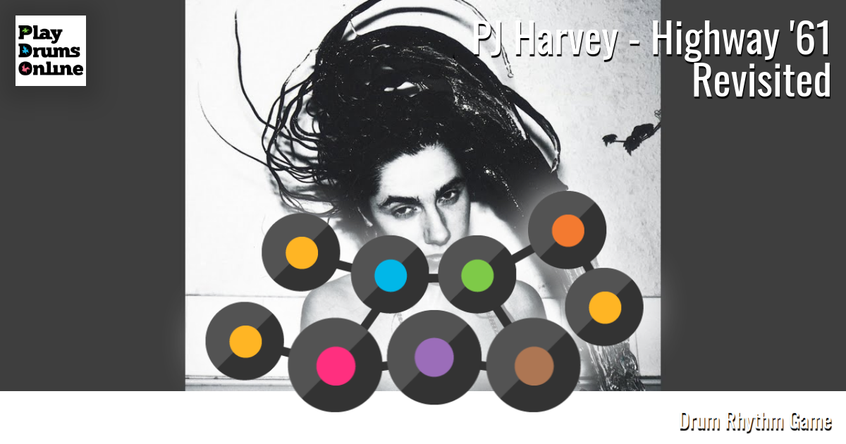 PJ Harvey - Highway '61 Revisited Rhythm game drums. - Play drums online