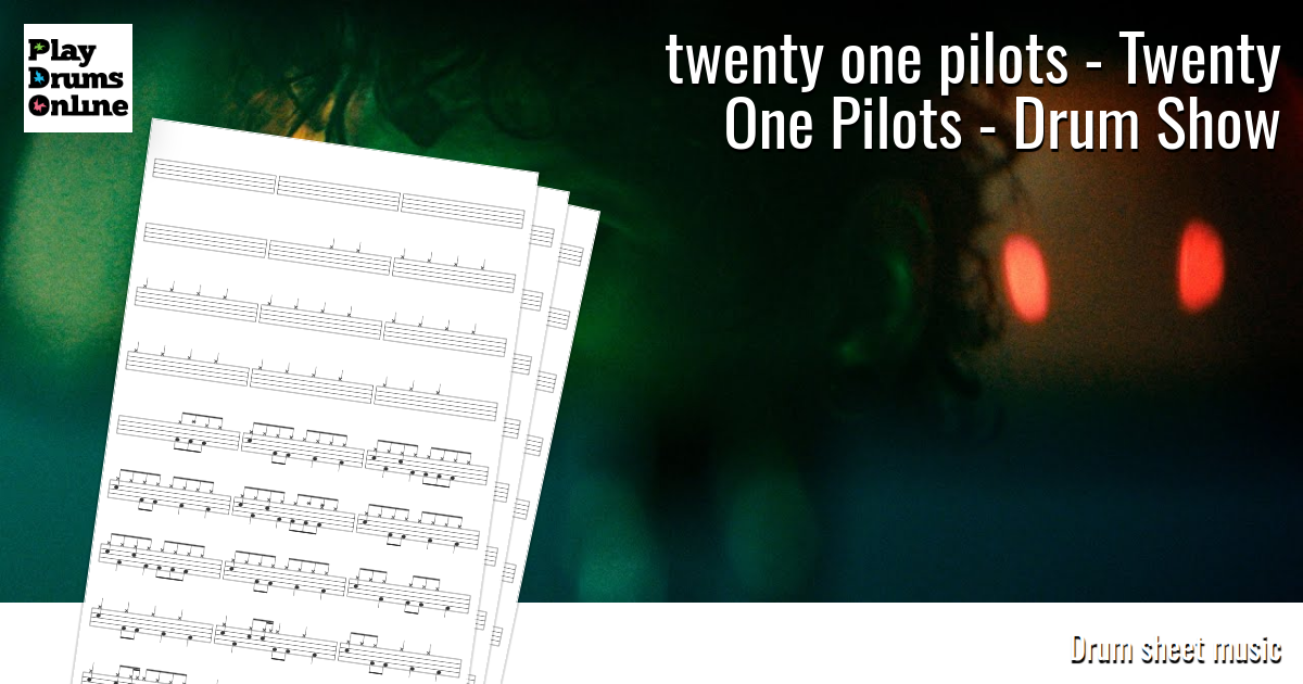 twenty one pilots - Twenty One Pilots - Drum Show drum sheet - Play ...