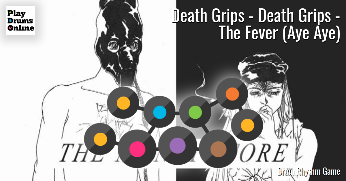 Death Grips - Death Grips - The Fever (Aye Aye) Rhythm game drums ...