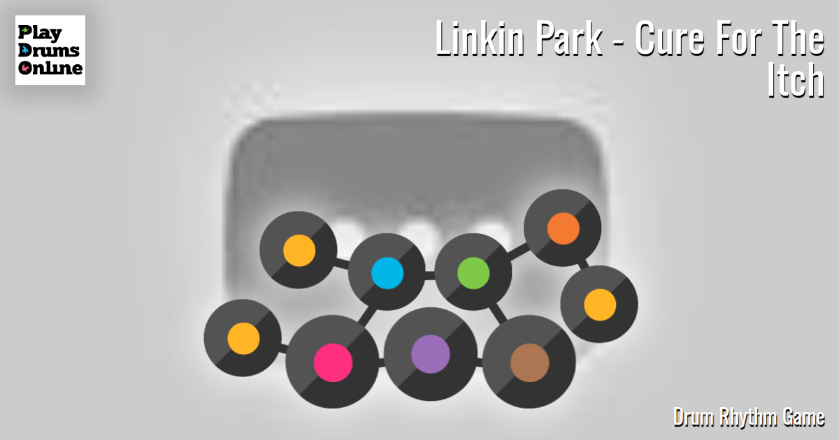 Linkin Park - Cure For The Itch Rhythm game drums. - Play drums online